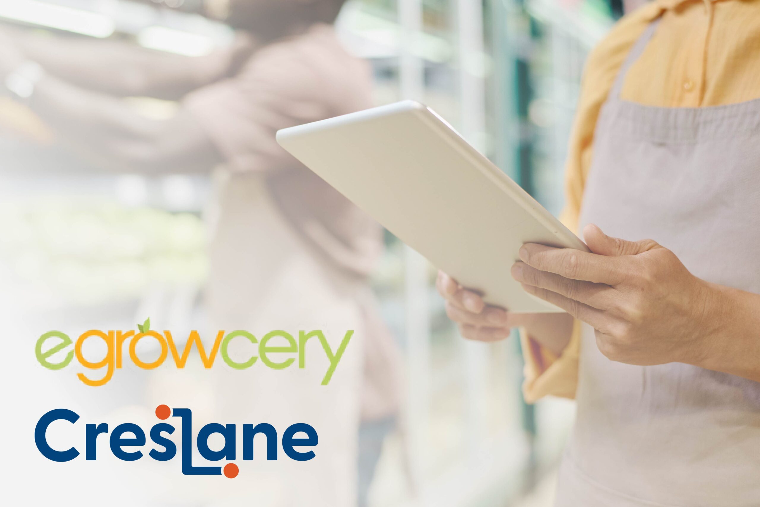 eGrowcery and CresLane Join Forces to Enhance Retail Grocery Operations